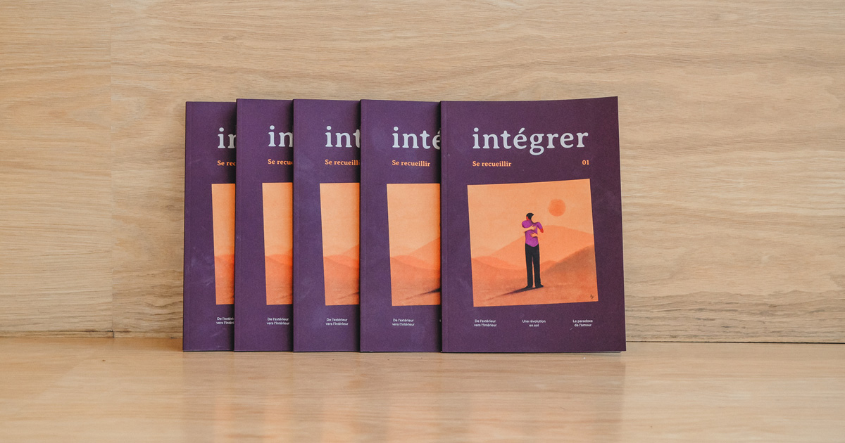 Intégrer Magazine - Partages Bienveillants, Profondément Humains